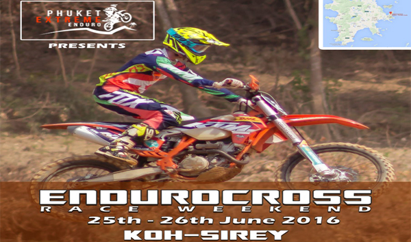 ENDUROCROSS Race Weekend @ KOH-SIREY 25th – 26th June 2016 - Phuket ...