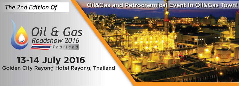 Oil & Gas Roadshow 2016 Exhibition at Golden City Rayong – 13th to 14th ...