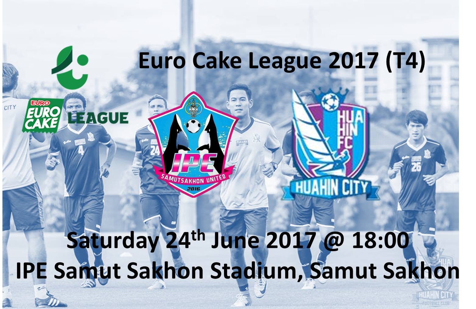 IPE Samut Sakhon vs Hua Hin City – Saturday 24th June 2017 - Hua Hin ...